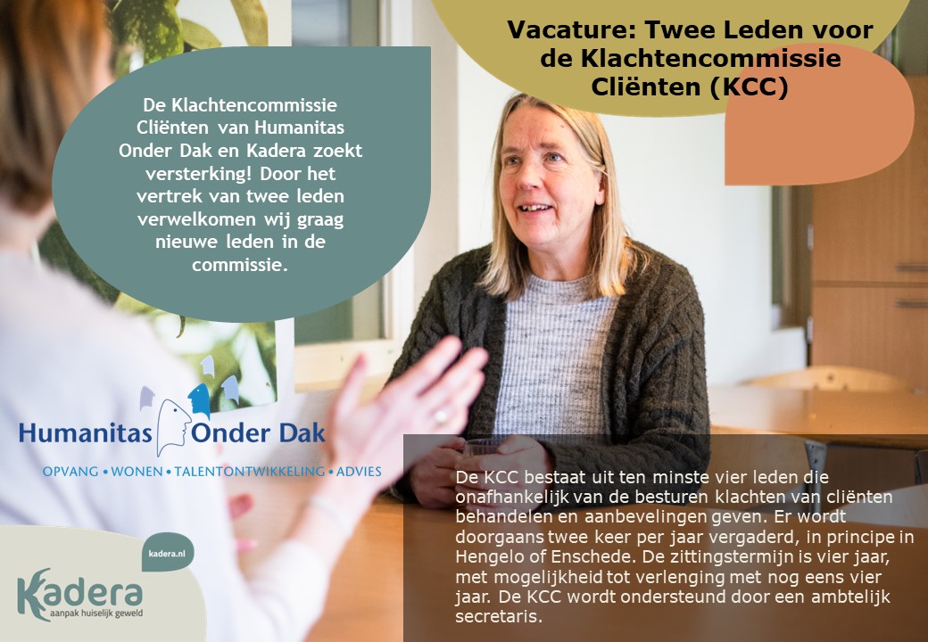 Vacature: Twee Leden voor de Klachtencommissie Cliënten (KCC) • Humanitas Onder Dak